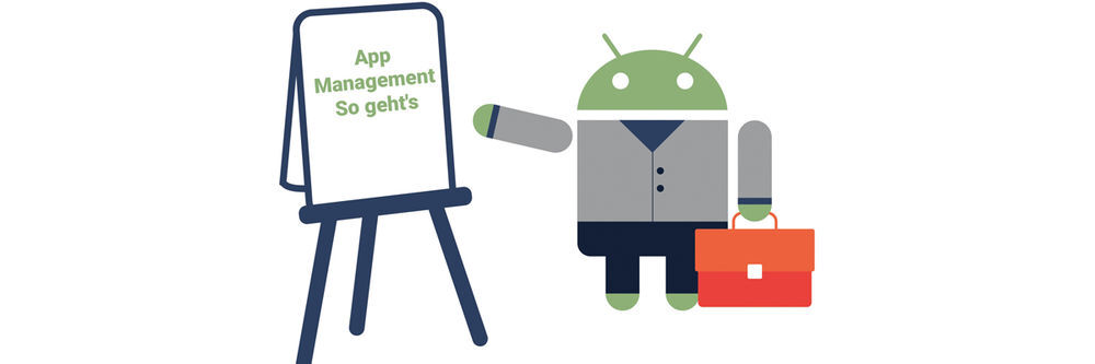 App Management mit Android: Das sollten Sie wissen