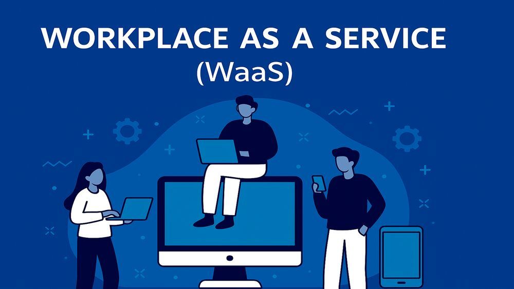 Workplace as a Service - Computerarbeitsplätze als Dienstleistung