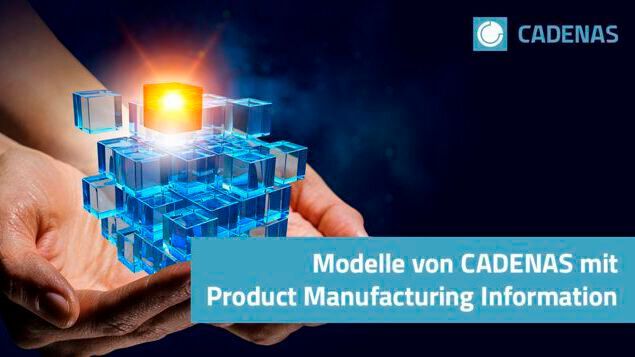 3D-Modelle mit Product Manufacturing Informationen (PMI) für die ...